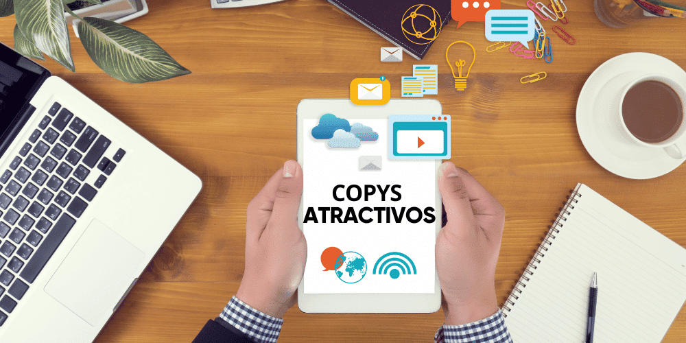 Tips para escribir copys atractivos para anuncios, emails y redes sociales